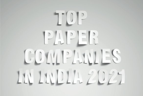 Top Paper Companies in India 2021 - Papermart
